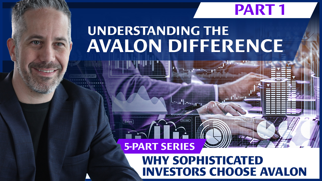 Video Series Why Sophisticated Investors Chose Avalon Avalon